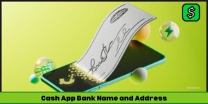 Find Your Cash App Bank Name and Address [2024]