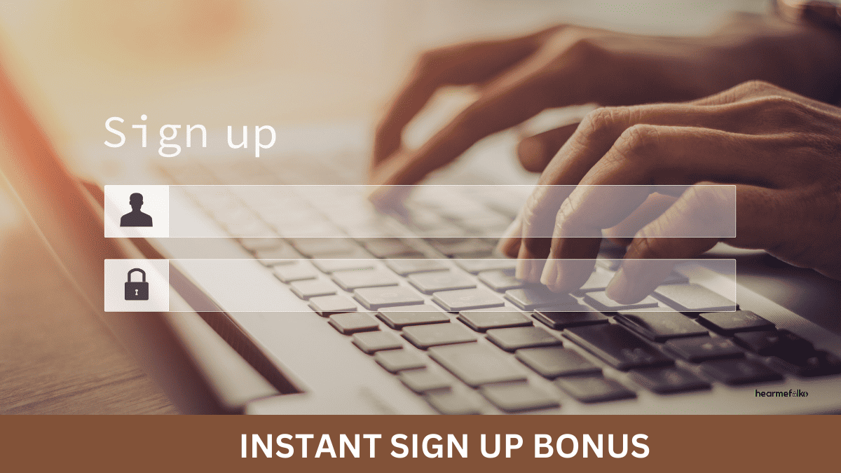 25 Instant Sign Up Bonus Offers (Trending In 2025)